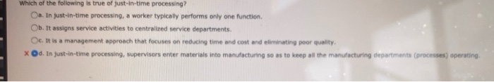 Solved Which of the following is true of just-in-time | Chegg.com