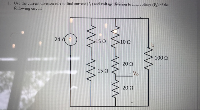 Solved 1. Use the current division rule to find current (lo) | Chegg.com