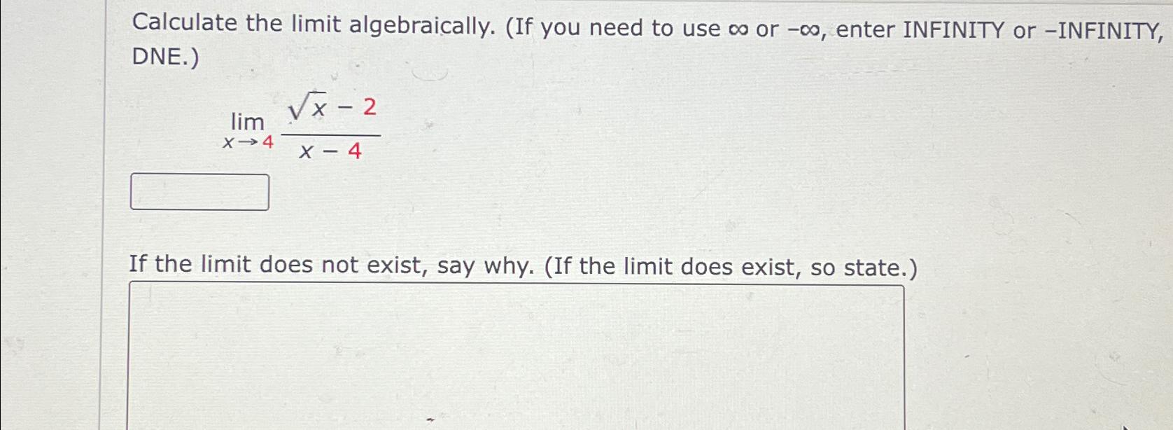 Solved Calculate The Limit Algebraically If You Need To