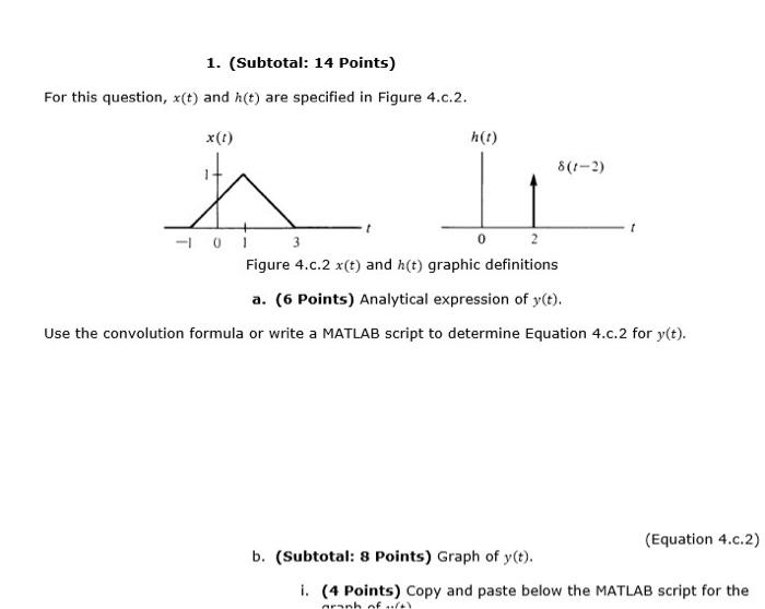 Solved 1. (Subtotal: 14 Points) For this question, x(t) and | Chegg.com