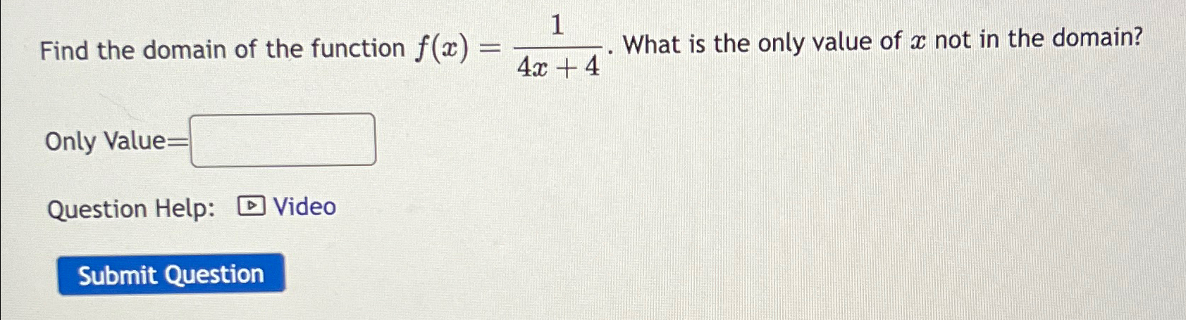 Solved Find the domain of the function f(x)=14x+4. ﻿What is | Chegg.com