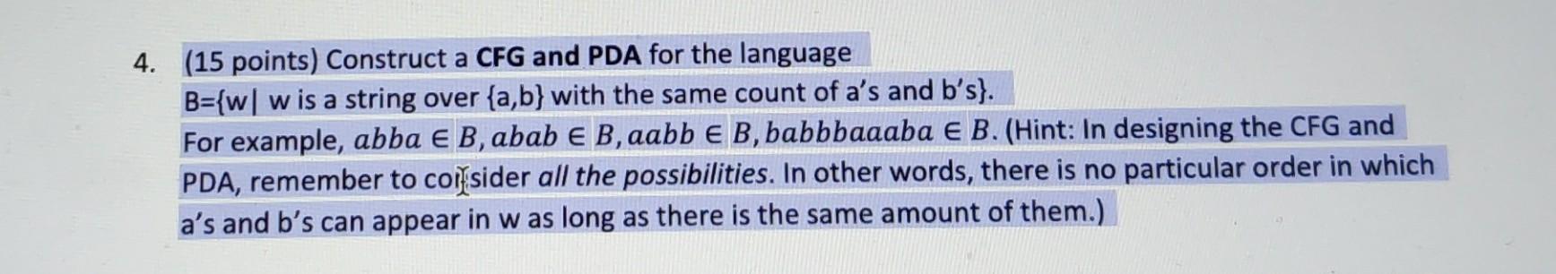 Solved 4. (15 points) Construct a CFG and PDA for the | Chegg.com