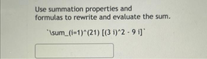 Solved Use summation properties and formulas to rewrite and | Chegg.com