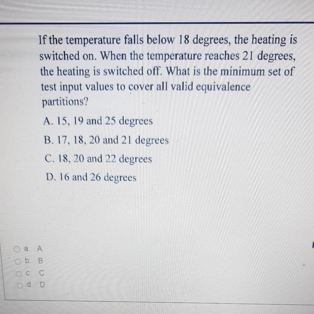 If the temperature falls below 18 degrees, the | Chegg.com