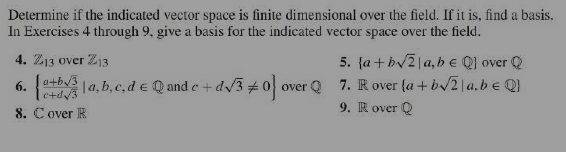 Solved Determine if the indicated vector space is finite | Chegg.com