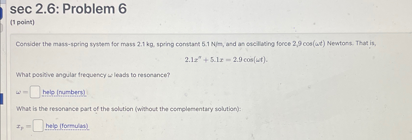 Solved sec 2.6: Problem 6(1 ﻿point)Consider the mass-spring | Chegg.com