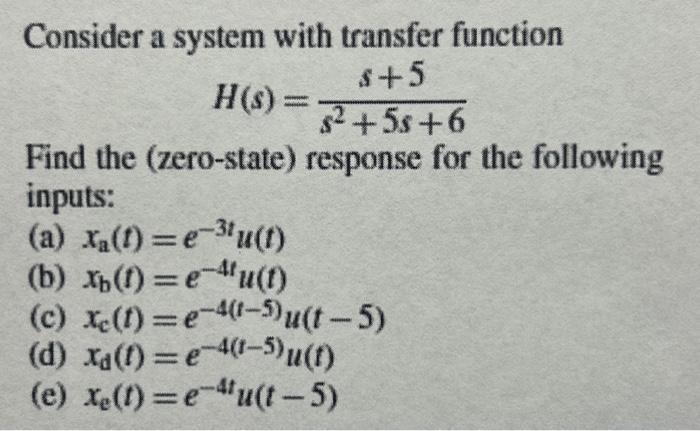 Solved Consider a system with transfer function | Chegg.com