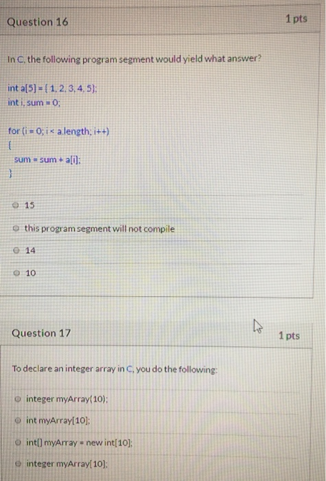 Solved Question 16 1 pts In C, the following program segment | Chegg.com