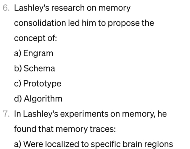 Solved Lashley's research on memory consolidation led him to | Chegg.com