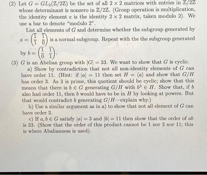 Solved (2) Let G=GL2(Z/2Z) be the set of all 2×2 matrices | Chegg.com