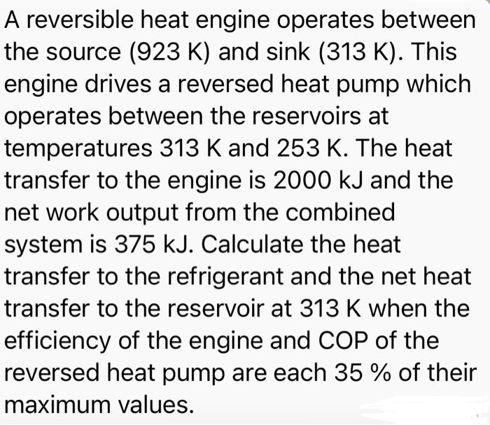 Solved A reversible heat engine operates between the source | Chegg.com