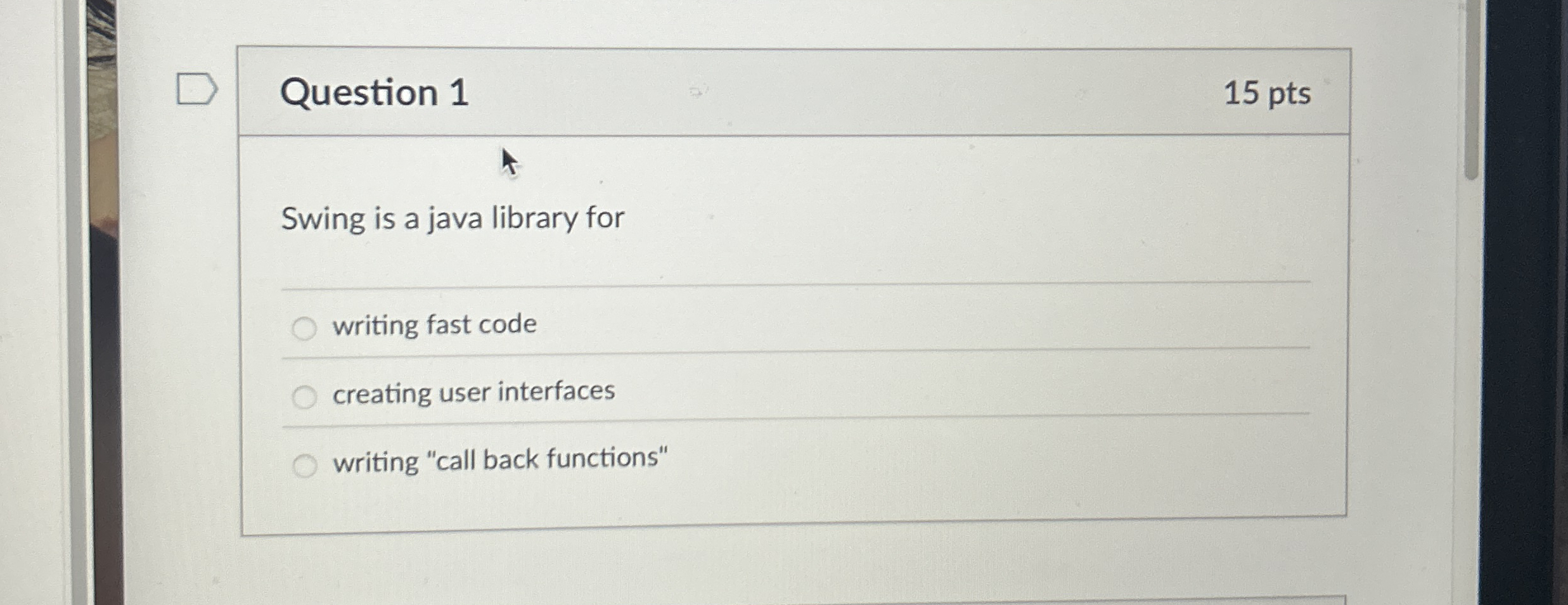 Solved Question 115 ﻿ptsSwing is a java library forwriting | Chegg.com