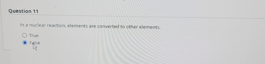 Solved Question 11In a nuclear reaction, elements are | Chegg.com
