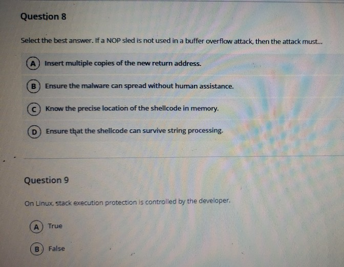 Solved Question 8 Select the best answer. If a NOP sled is | Chegg.com