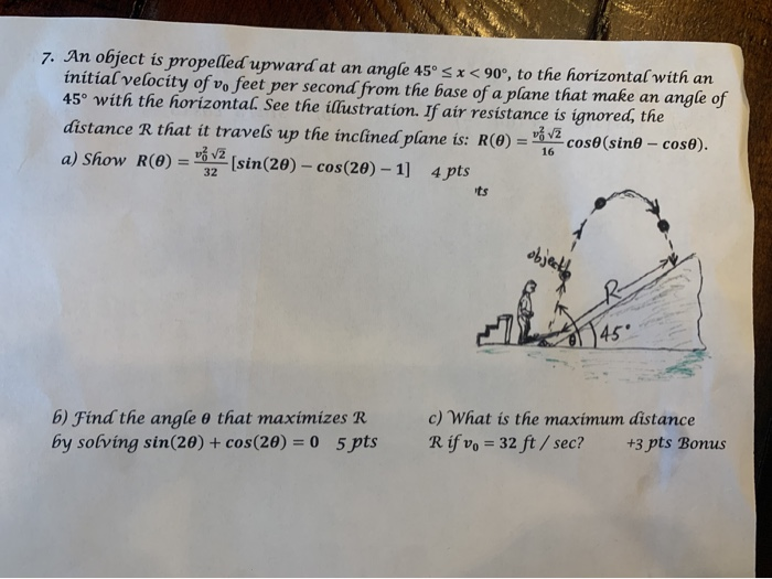 Solved 7. An object is propelled upward at an angle 45°