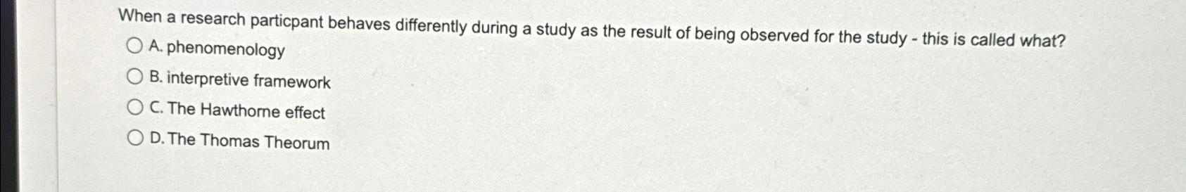 Solved When a research particpant behaves differently during | Chegg.com
