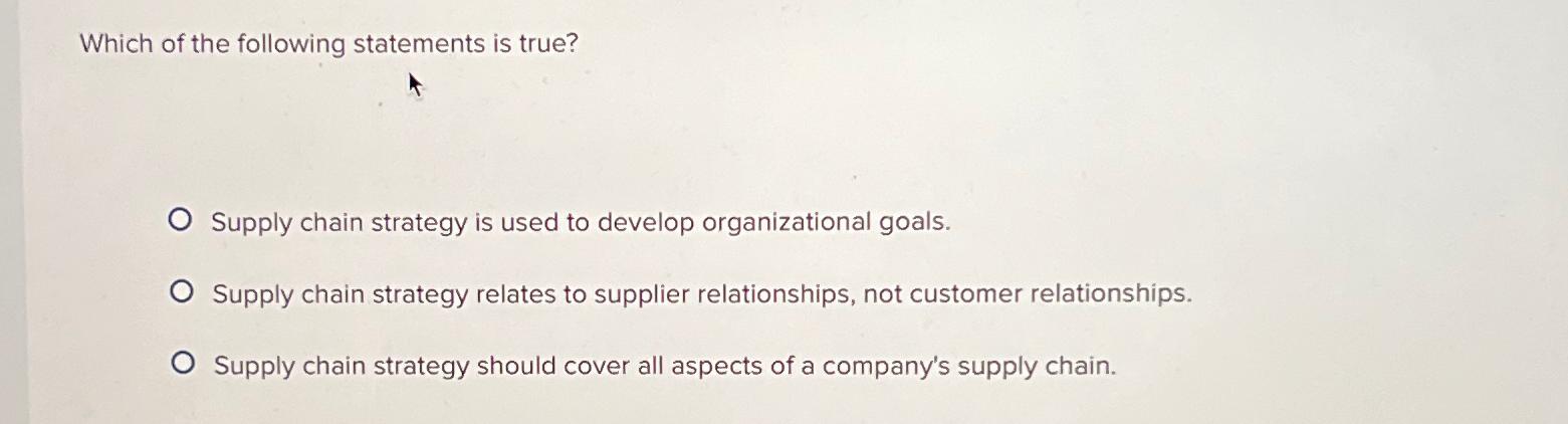 Solved Which of the following statements is true?Supply | Chegg.com