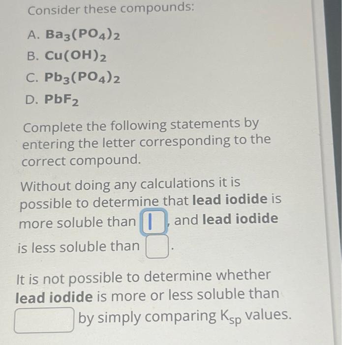 Solved A. Ba3(PO4)2 B. Cu(OH)2 C. Pb3(PO4)2 D. PbF2 Complete | Chegg.com