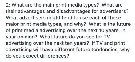 Solved 2: What are the main print media types? What are | Chegg.com