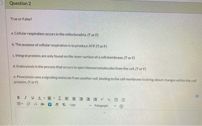 Solved Question 2 True or False? a. Cellular respiration | Chegg.com