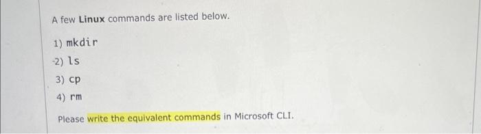 Solved A few Linux commands are listed below. 1) mkdir -2) | Chegg.com