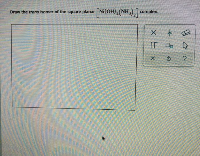 Solved Draw the trans isomer of the square planar ( | Chegg.com