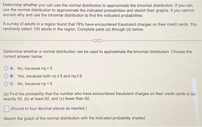 Solved Determine whether you can use the normal distribution | Chegg.com