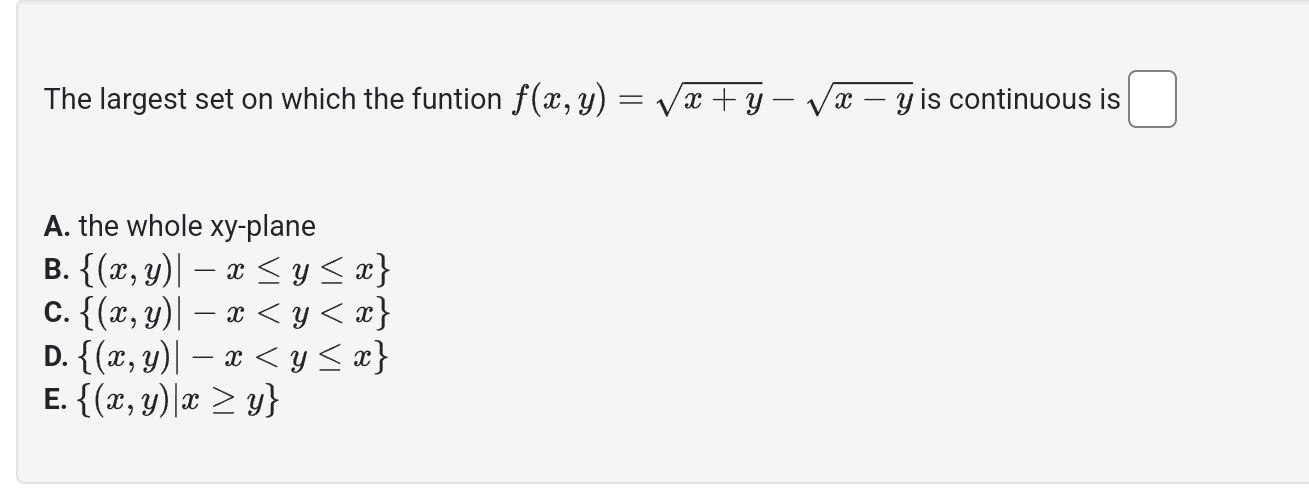 Solved The largest set on which the funtion f(x,y)=x+y2-x-y2 | Chegg.com
