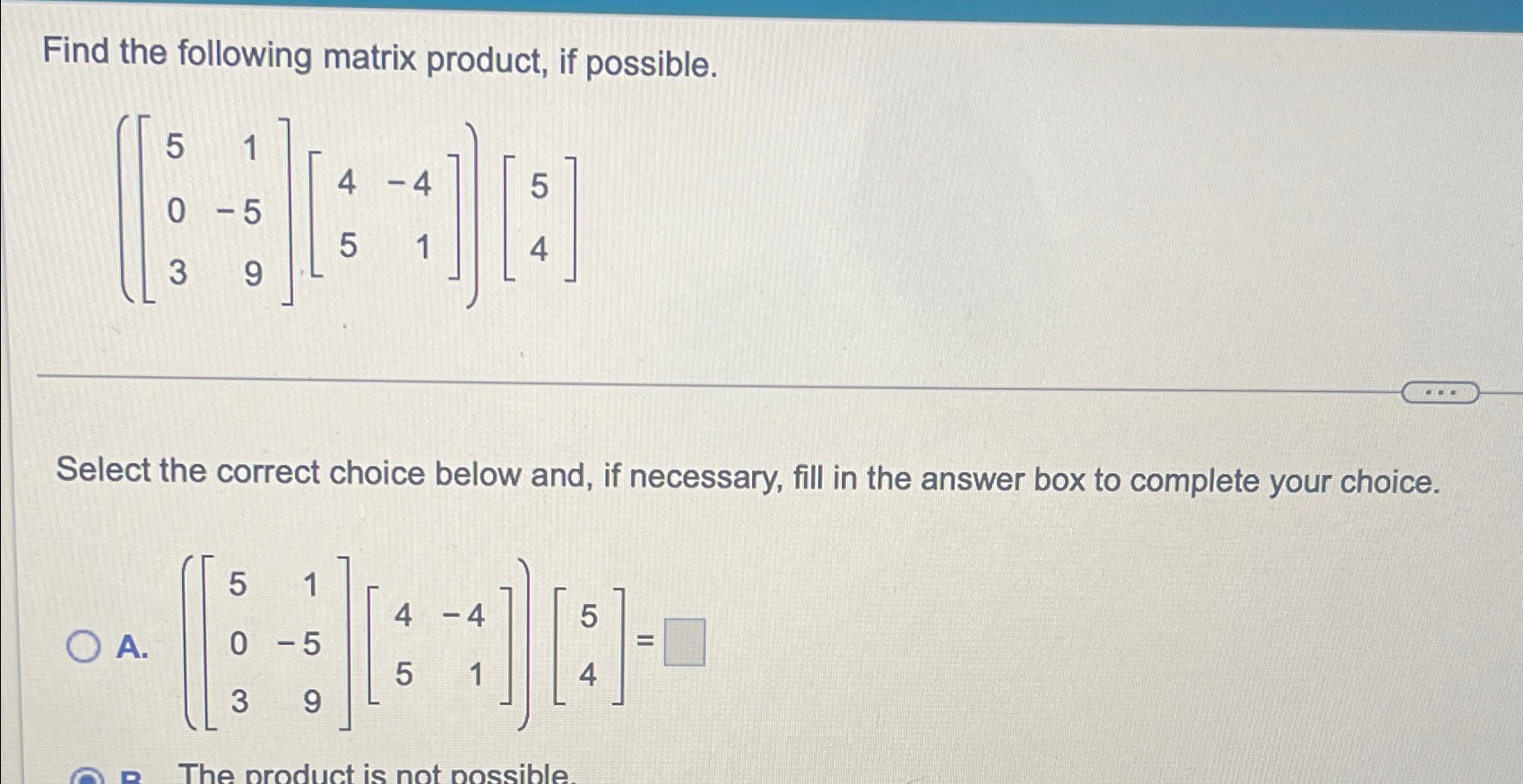 Solved Find the following matrix product, if | Chegg.com