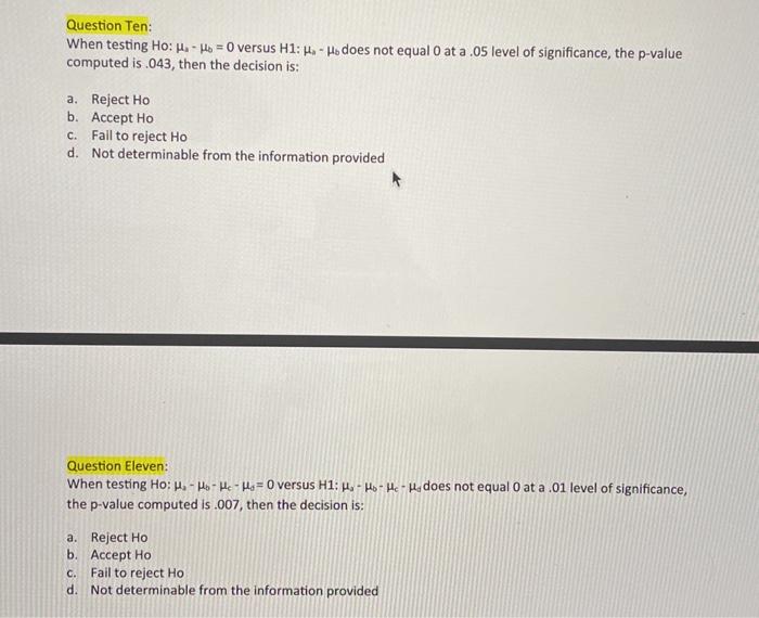 Solved Question Ten: When testing Ho: 4. - H = 0 versus H1: | Chegg.com