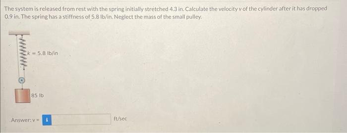 Solved The system is released from rest with the spring | Chegg.com