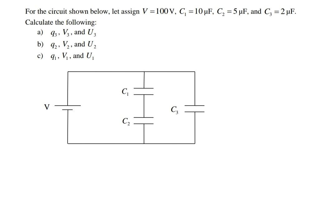 Solved For the circuit shown below, let assign V =100V, C = | Chegg.com