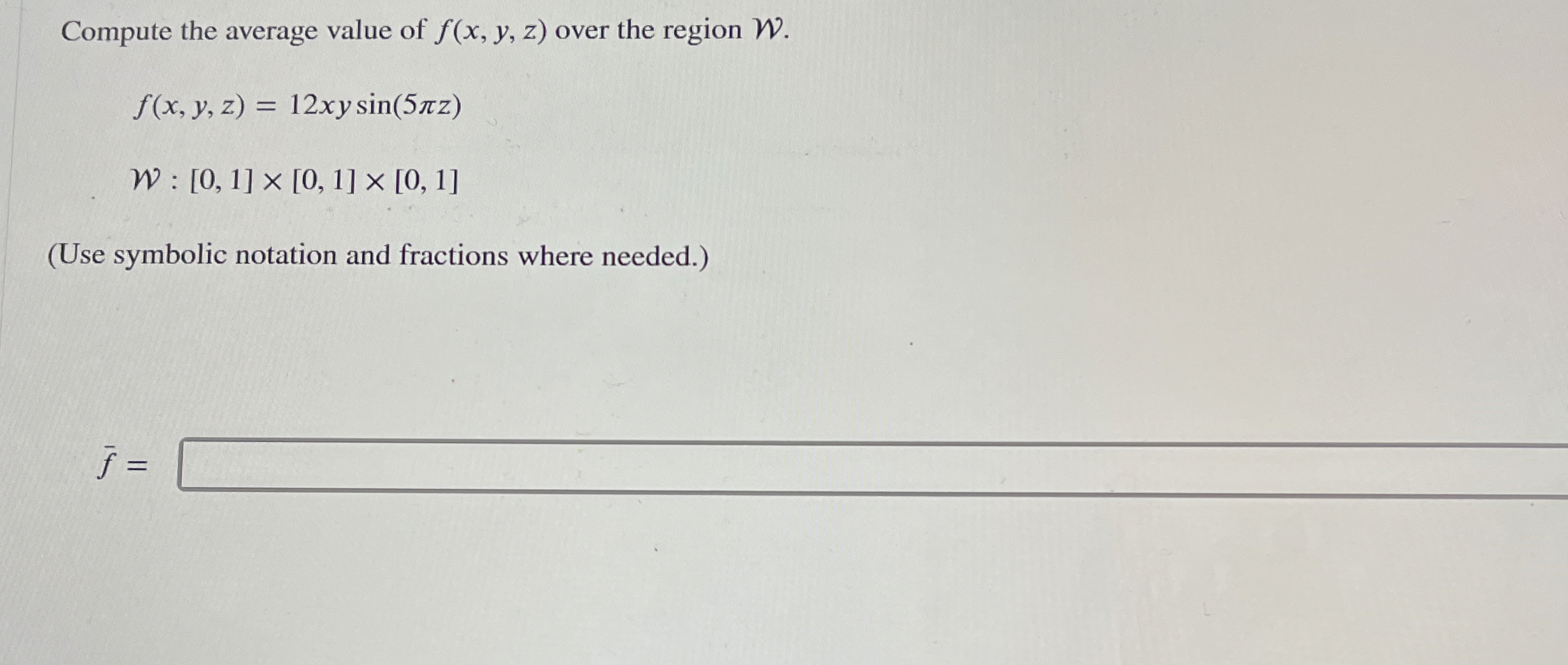 Solved Compute the average value of f(x,y,z) ﻿over the | Chegg.com