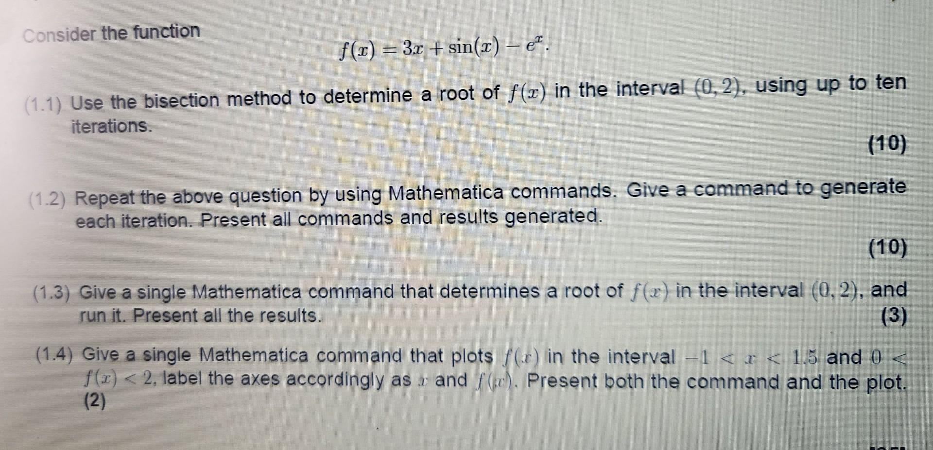 Solved Consider the function f(x)=3x+sin(x)−ex (1.1) Use the | Chegg.com