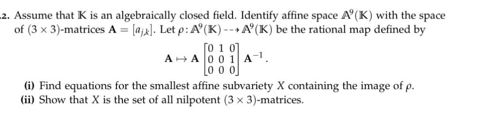 Solved Assume that K is an algebraically closed field. | Chegg.com