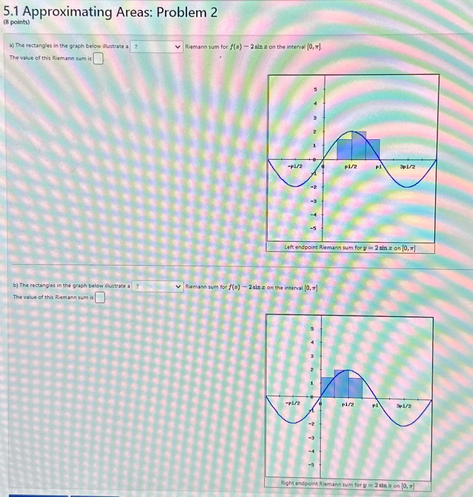 Solved 5.1 ﻿Approximating Areas: Problem 2(8 ﻿points)a) ﻿The | Chegg.com