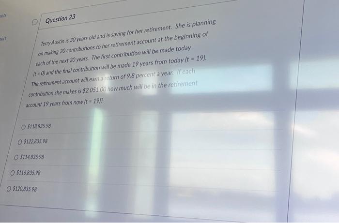 Solved Question 23 Terry Austin is 30 years old and is | Chegg.com