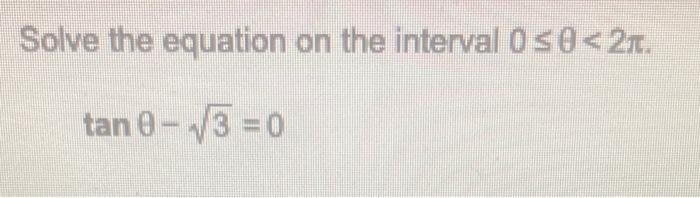 Solved Solve the equation on the interval 0≤θ