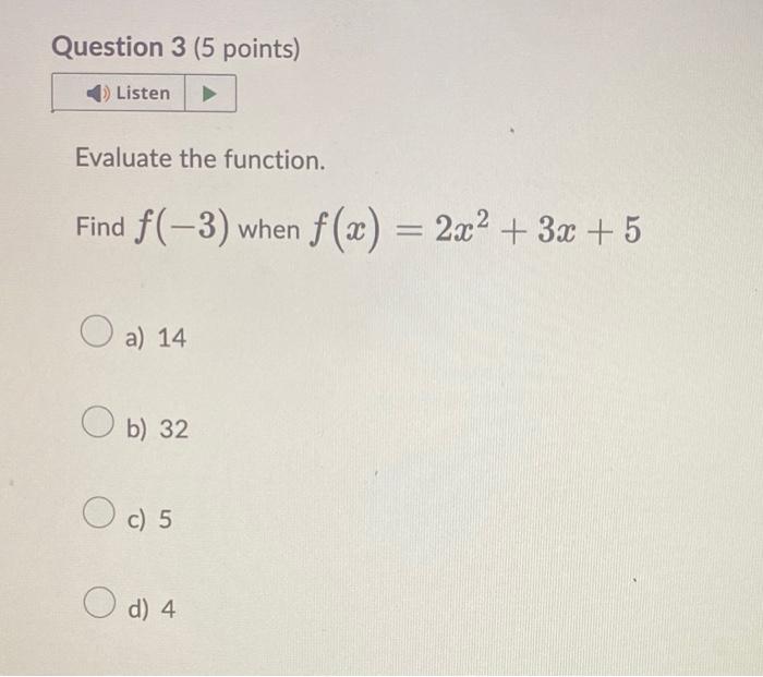 Solved Evaluate the function. Find f(−3) when f(x)=2x2+3x+5 | Chegg.com