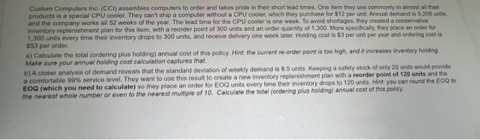 Solved Custom Computers Ine, (CC1) assembles computers to | Chegg.com