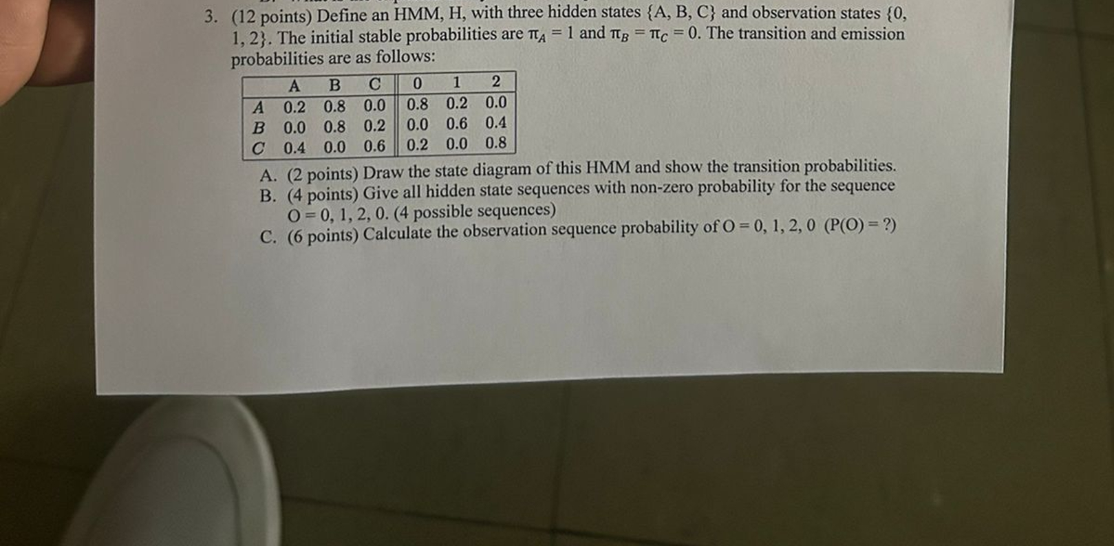 Solved (12 ﻿points) ﻿Define an HMM, H, ﻿with three hidden | Chegg.com