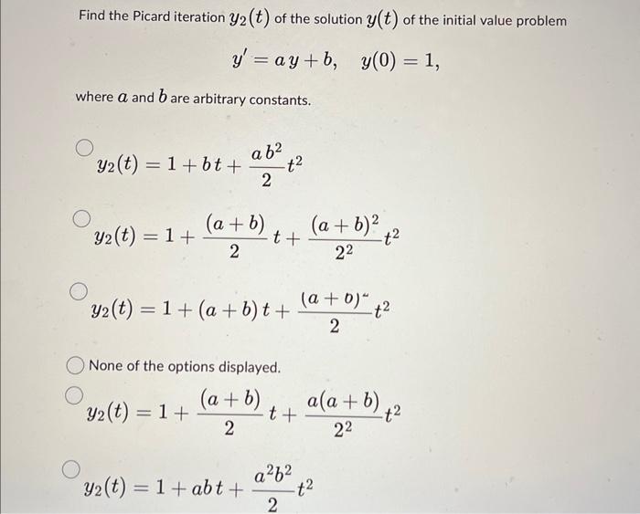 Solved Find the Picard iteration y2(t) of the solution y(t) | Chegg.com Solved Find the Picard iteration y2(t) of the solution y(t) | Chegg.com
