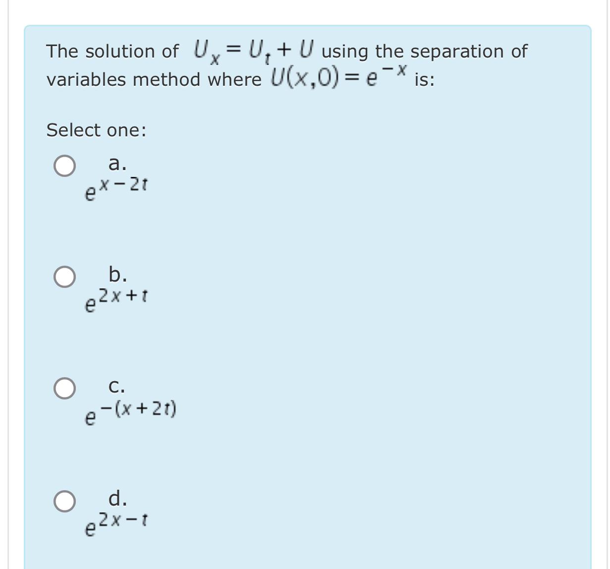 Solved The solution of Ux=Ut+U ﻿using the separation of | Chegg.com