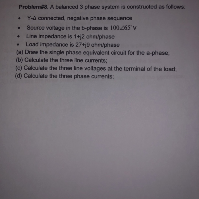 Solved Problem#8. A balanced 3 phase system is constructed | Chegg.com