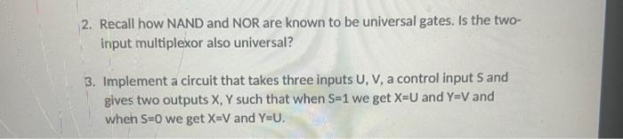 Solved 2. Recall how NAND and NOR are known to be universal | Chegg.com