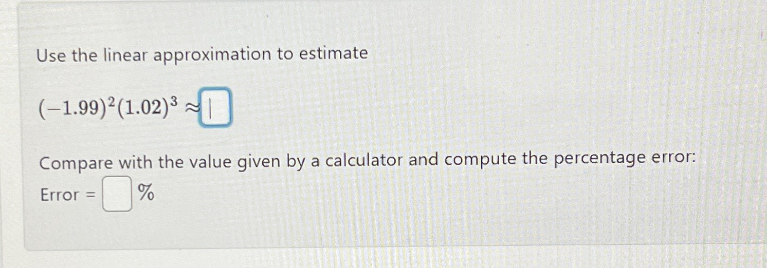 Solved Use the linear approximation to | Chegg.com
