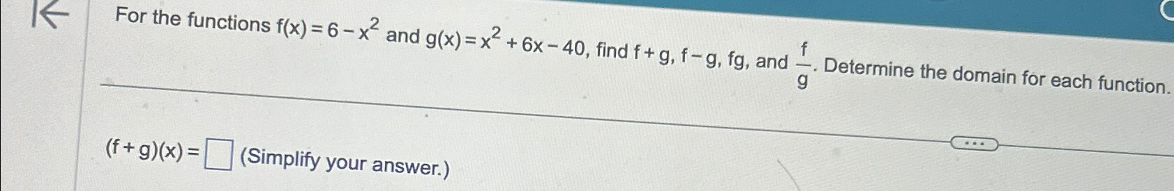 Solved For the functions f(x)=6-x2 ﻿and g(x)=x2+6x-40, ﻿find | Chegg.com