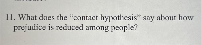What does the "contact hypothesis" say about how | Chegg.com
