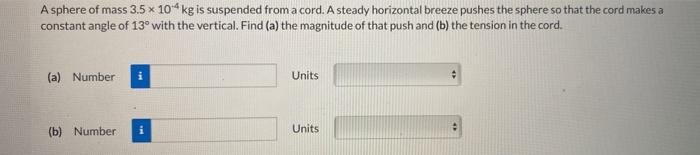 Solved A sphere of mass 3.5×10−4 kg is suspended from a | Chegg.com