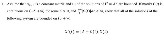 Solved 1. Assume that Anxn is a constant matrix and all of | Chegg.com